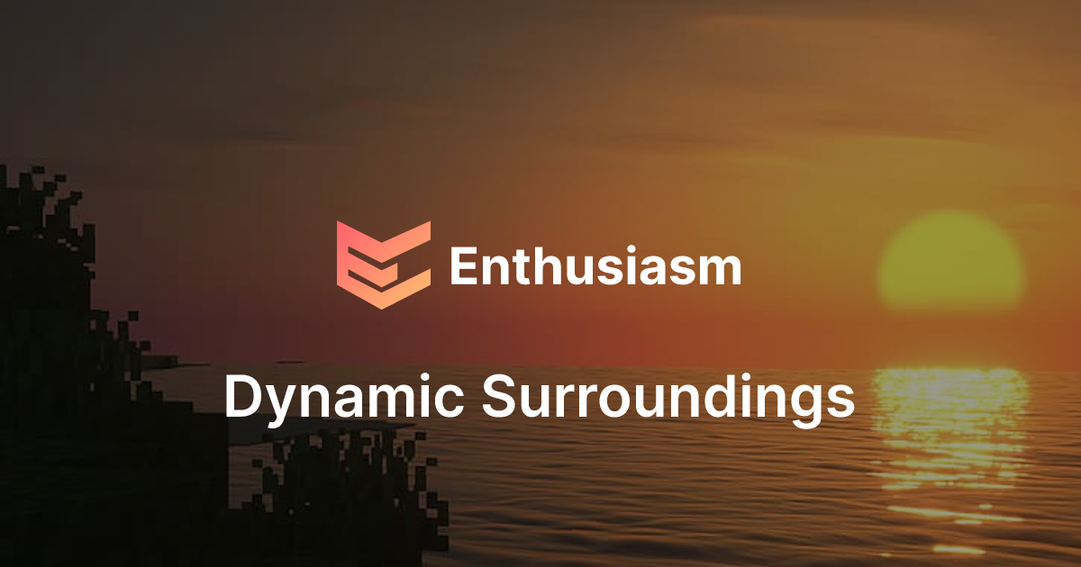 Мод Dynamic Surroundings - Enthusiasm - Уникальные сервера Майнкрафт с ...