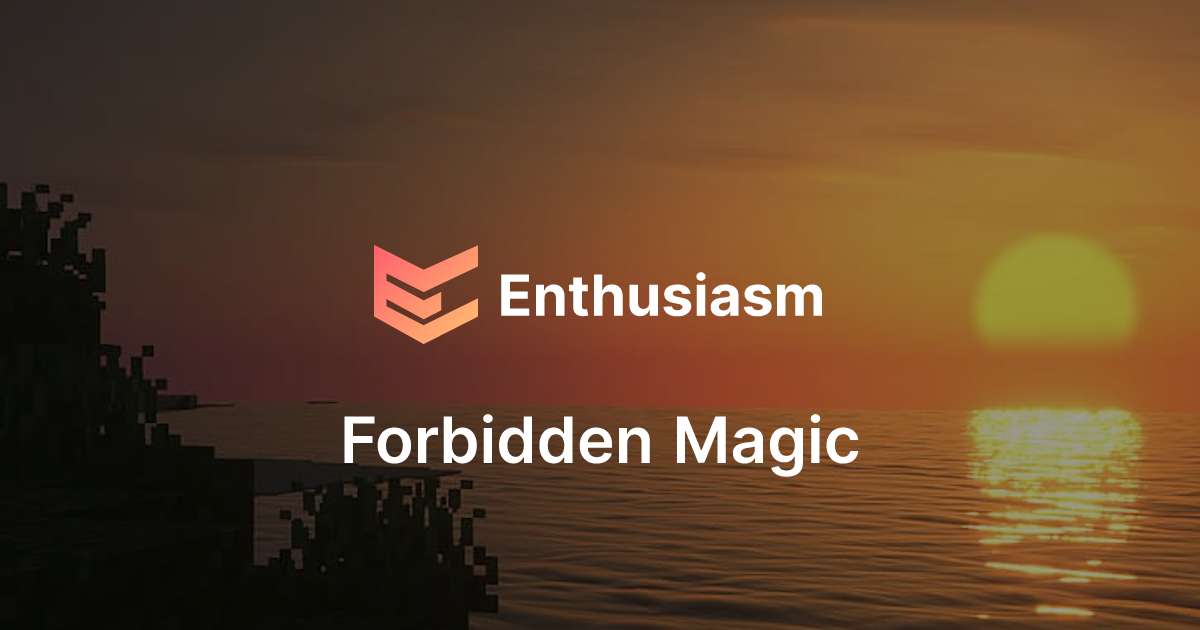 Мод Forbidden Magic - Enthusiasm - Уникальные сервера Майнкрафт с модами