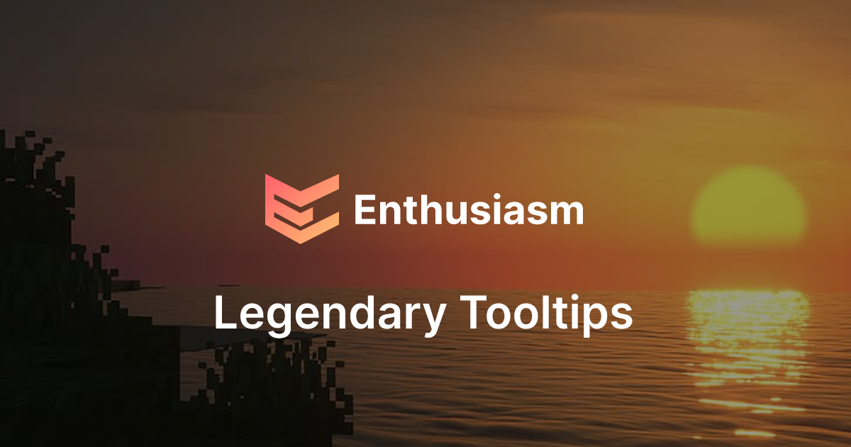 Мод Legendary Tooltips - Enthusiasm - Уникальные сервера Майнкрафт с модами