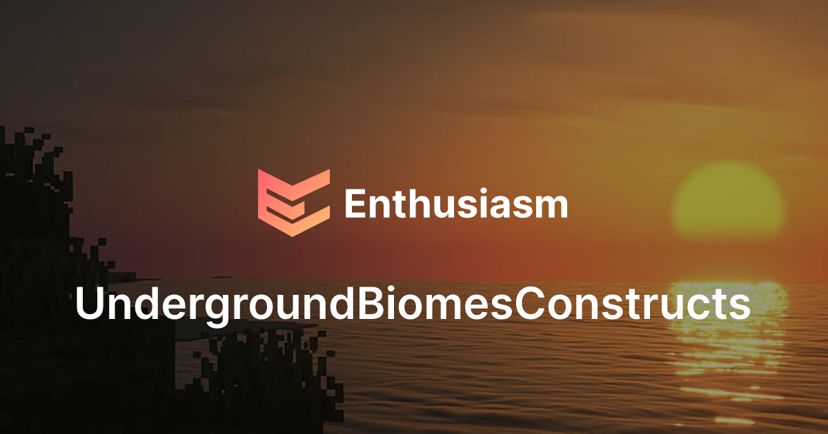 Мод UndergroundBiomesConstructs - Enthusiasm - Уникальные сервера ...